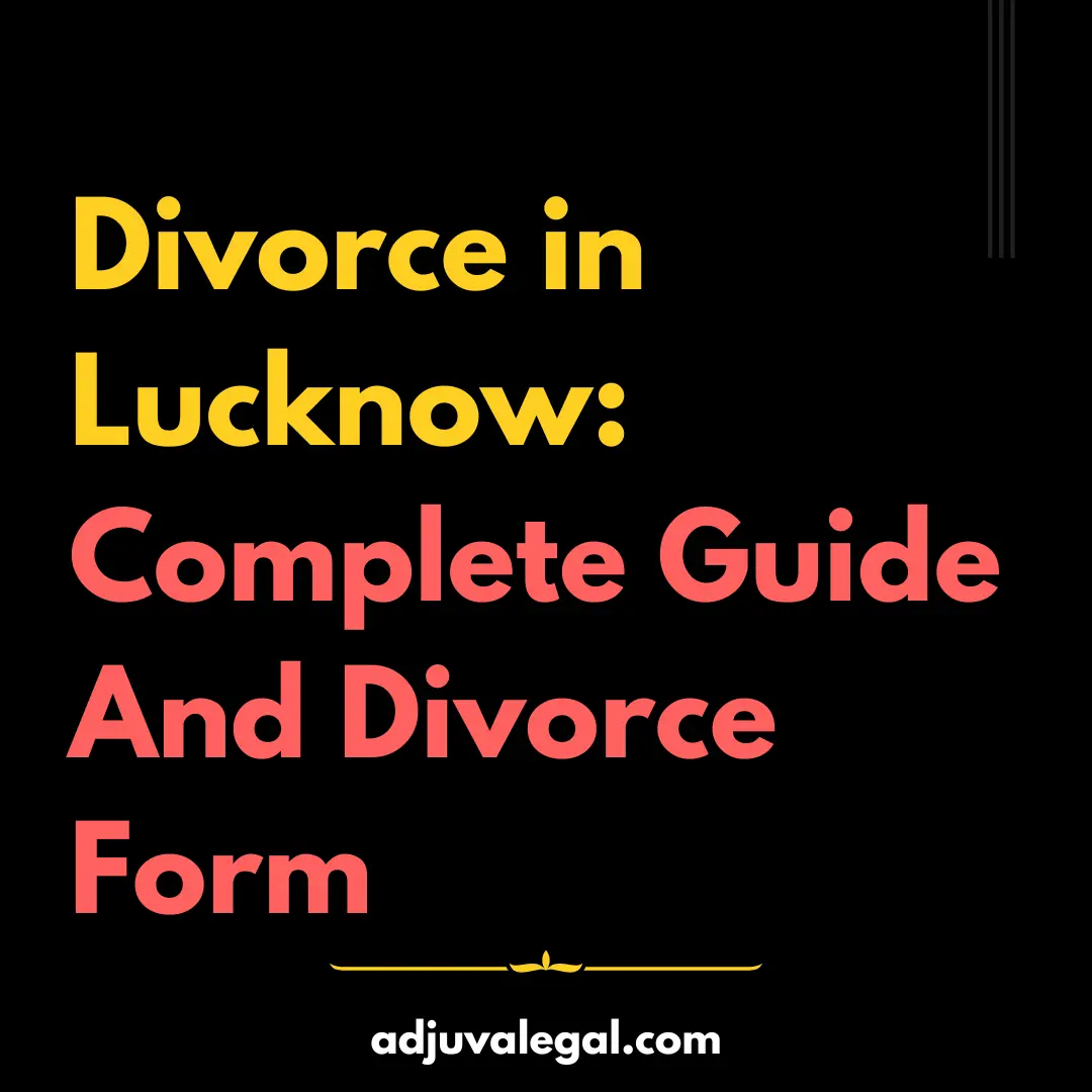 Divorce in Lucknow - Divorce Form and Complete Process